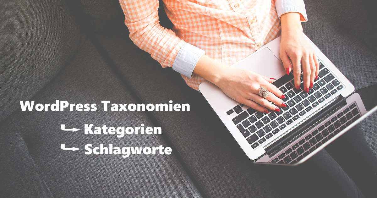 Der Umgang mit Taxonomien in WordPress | Markus Steinacher